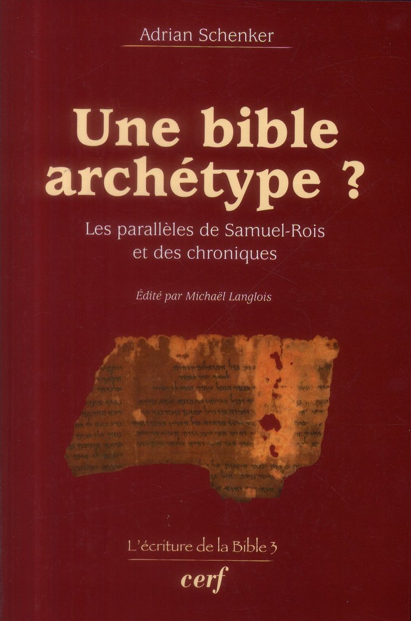Une bible archetype ? les paralleles de samuel-rois et des chroniques ...