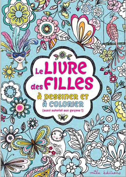 Le livre des filles - à dessiner et à colorier : Collectif - 2840066645 ...