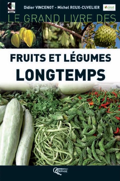 Le grand livre des fruits et légumes longtemps : Didier Vincenot,Michel ...