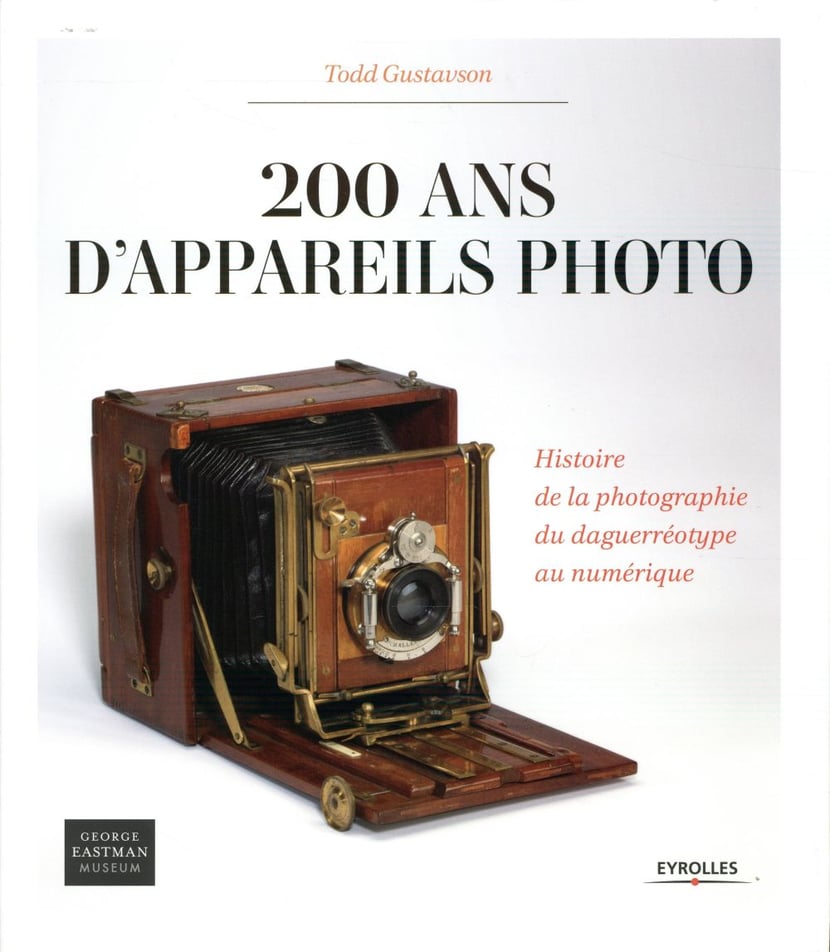 200 ans d'appareils photo - histoire de la photographie du ...