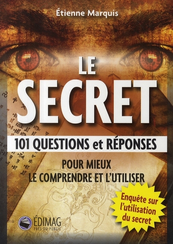 Le secret - 101 questions et réponses pour mieux le comprendre et l ...