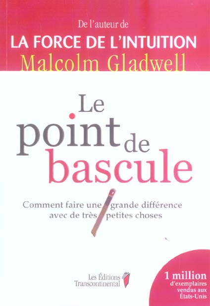 Le point de bascule. comment faire une grande difference avec de tres ...