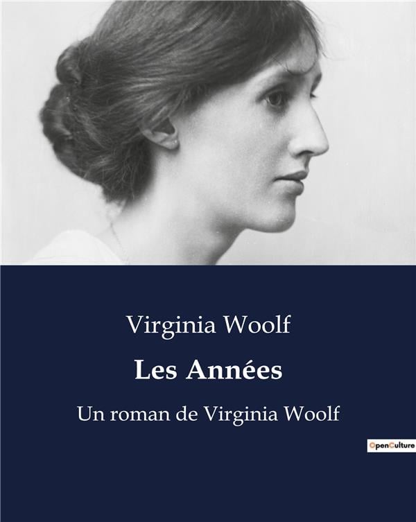 Les Années : Un roman de Virginia Woolf : Virginia Woolf | Cultura