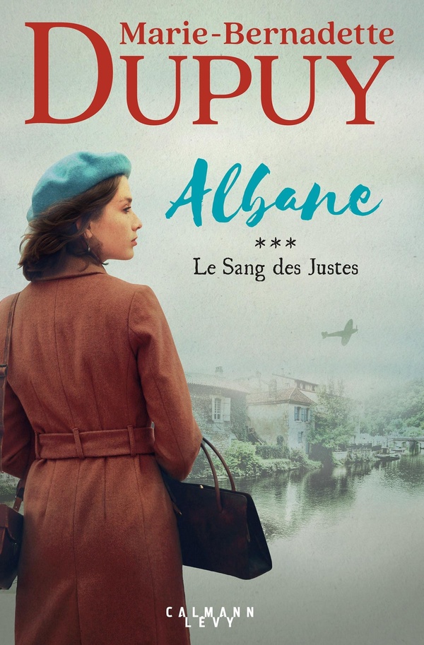 Albane Tome 3 : Le Sang des justes : Marie-Bernadette Dupuy ...