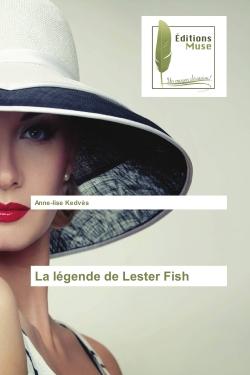 La legende de Lester Fish : Anne-Lise Kedves | Cultura