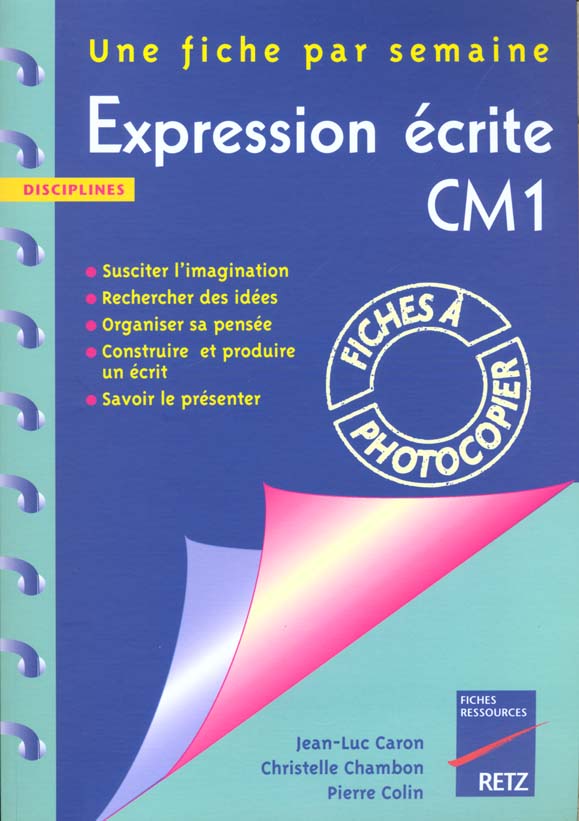 UNE FICHE PAR SEMAINE : expression écrite - CM1 - fiches à photocopier : Jean-Luc Caron - Livre ...