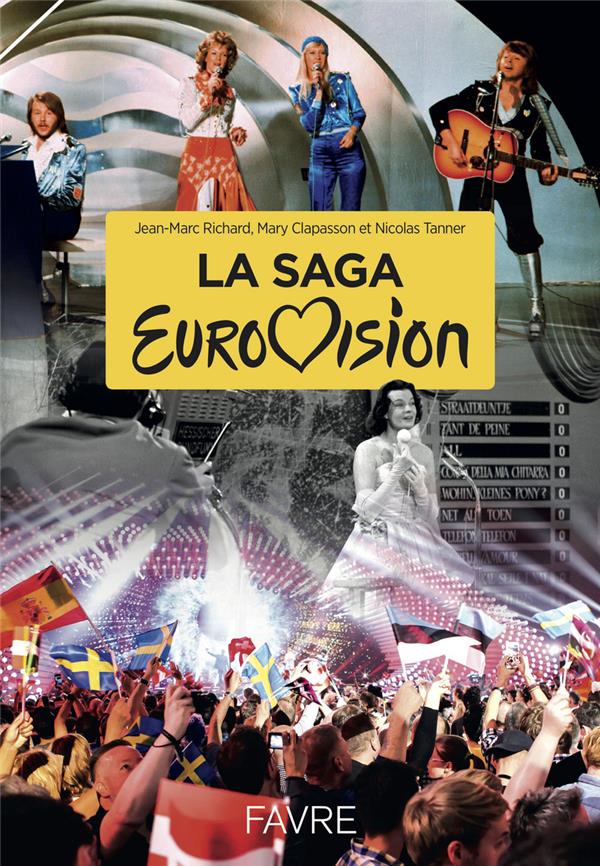 La saga Eurovision - 60 ans d'histoires : Mary Clapasson, Nicolas ...