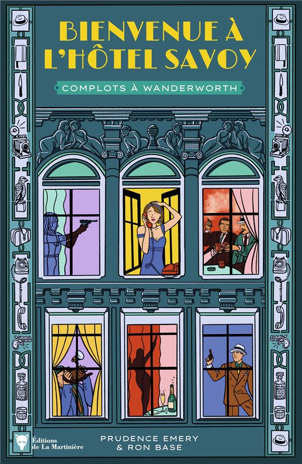 Bienvenue à l'Hôtel Savoy Tome 3 : Complots à Wanderworth : Ron Base ...