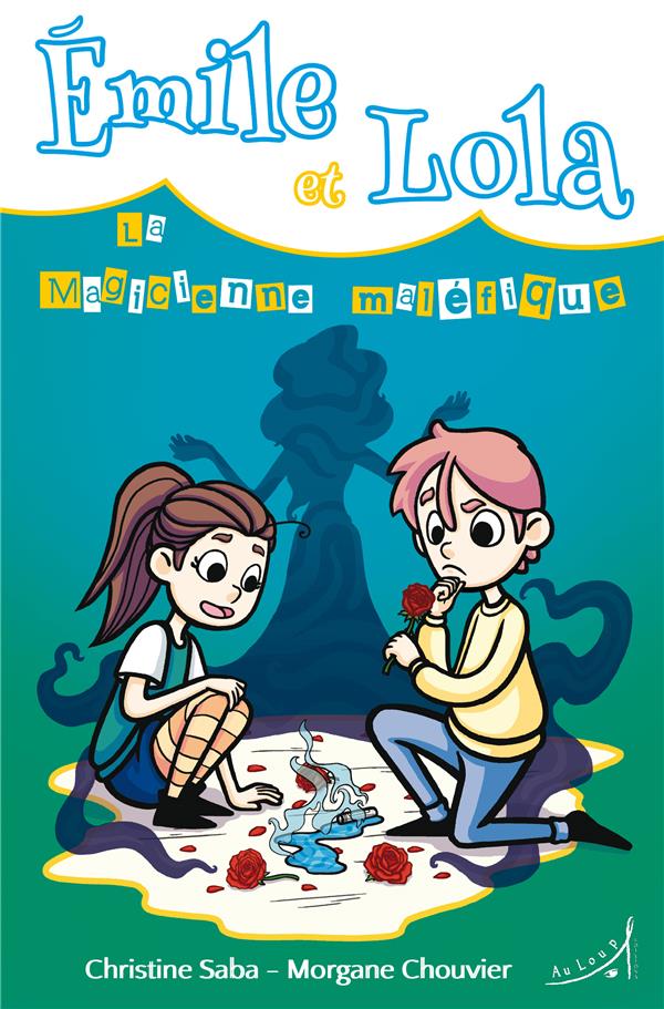 Émile et Lola : la magicienne maléfique : Christine Saba - 238202027X ...