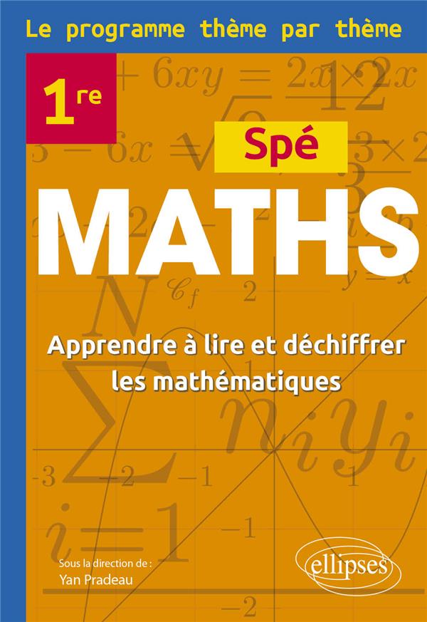 Spé maths première : Le programme thème par thème - Apprendre à lire et ...