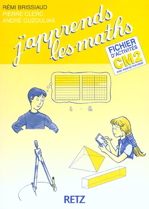 J'apprends les maths - cm2 - fichier d'activités : Pierre Clerc,André ...