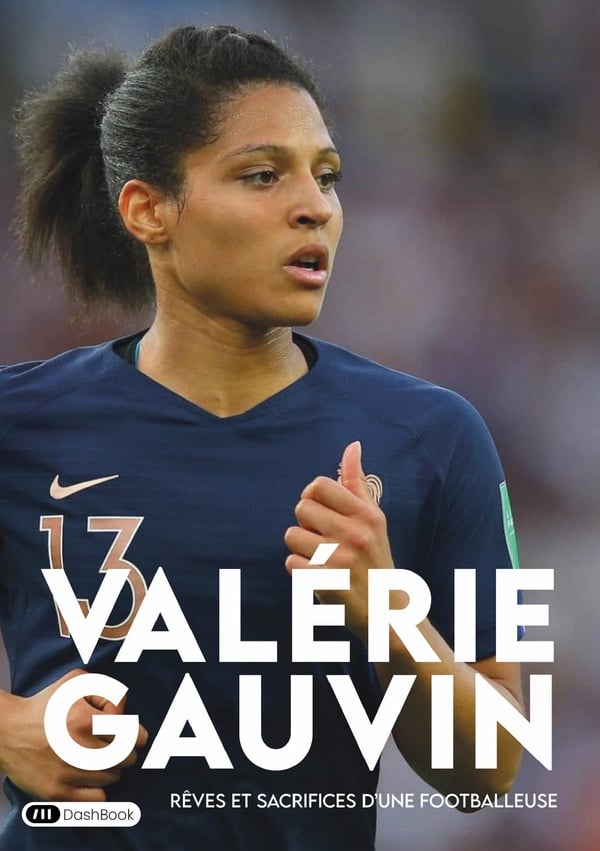Rêves et sacrifices d'une footballeuse : Valérie Gauvin- Livre de Sport ...