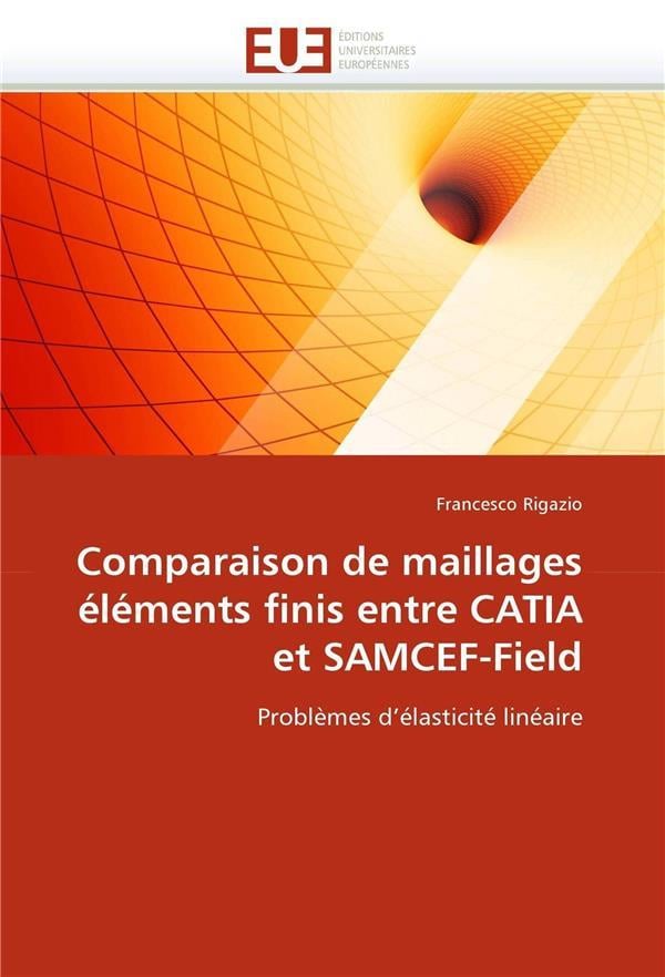 Comparaison de maillages elements finis entre catia et samcef-field - Livres audio - CD | Cultura