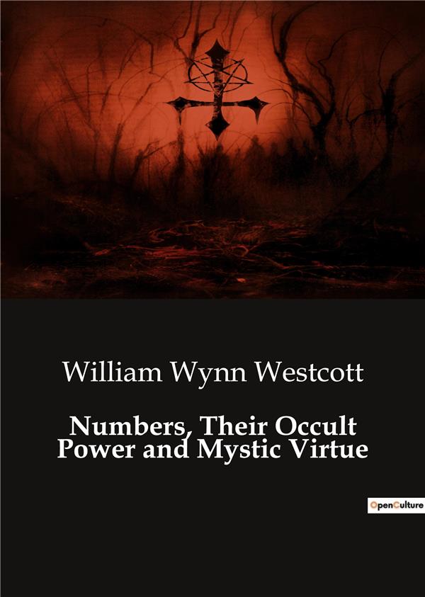 Numbers, Their Occult Power and Mystic Virtue | Cultura