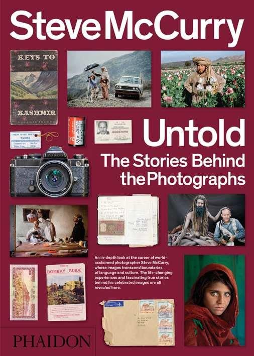 Steve McCurry Untold - The Stories Behind the Photographs : Steve ...