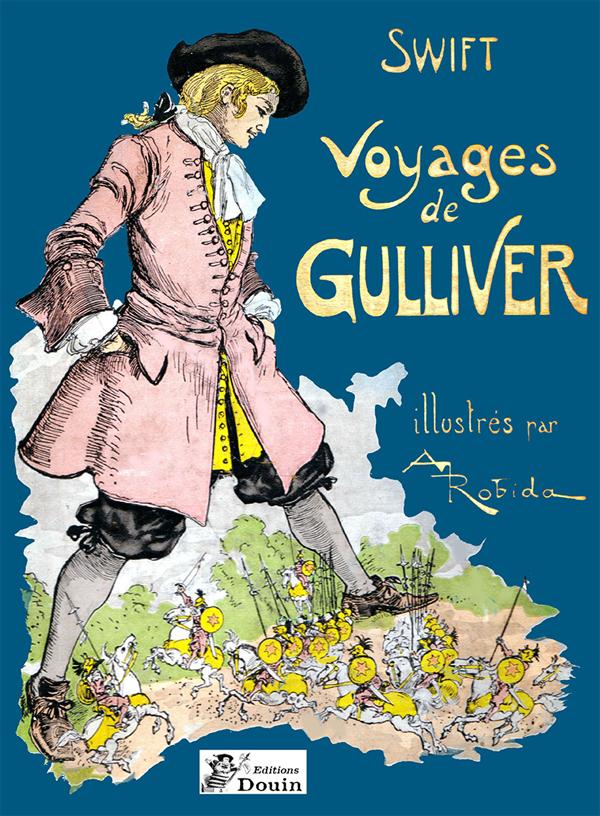 Voyages de gulliver - illustrée par a.robida : Jonathan Swift,Albert ...