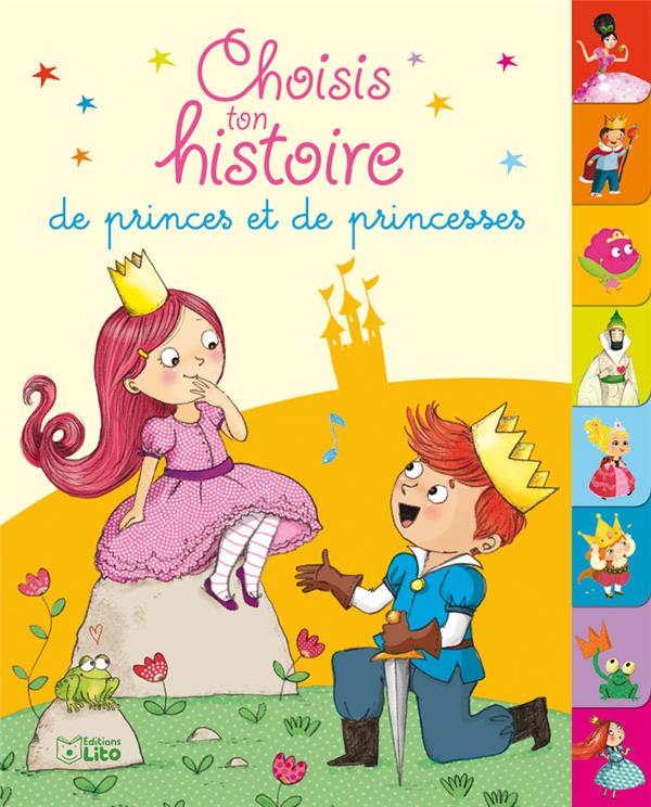 Choisis ton histoire de princes et de princesses : Collectif ...