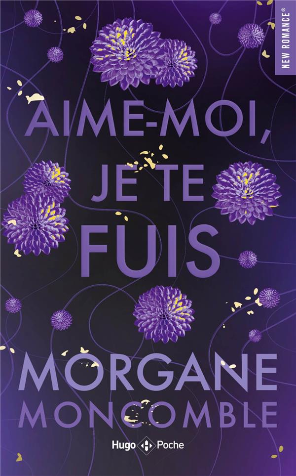 Aime-moi, je te fuis : Morgane Moncomble - 2755673540 - Livres de poche Sentimental - Livres de ...