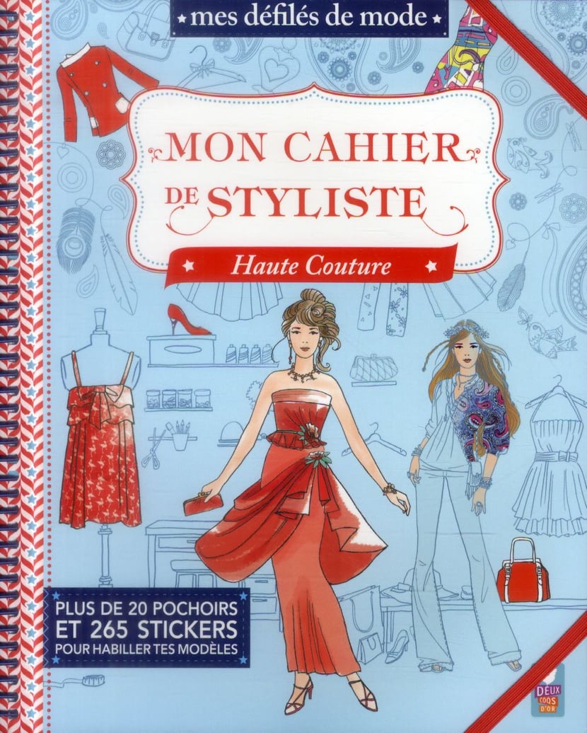 Défilés de mode - mon cahier de styliste - spécial haute couture ...