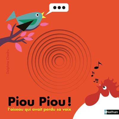 Piou piou ! l'oiseau qui avait perdu sa voix - 2095036581 - Livres pour ...