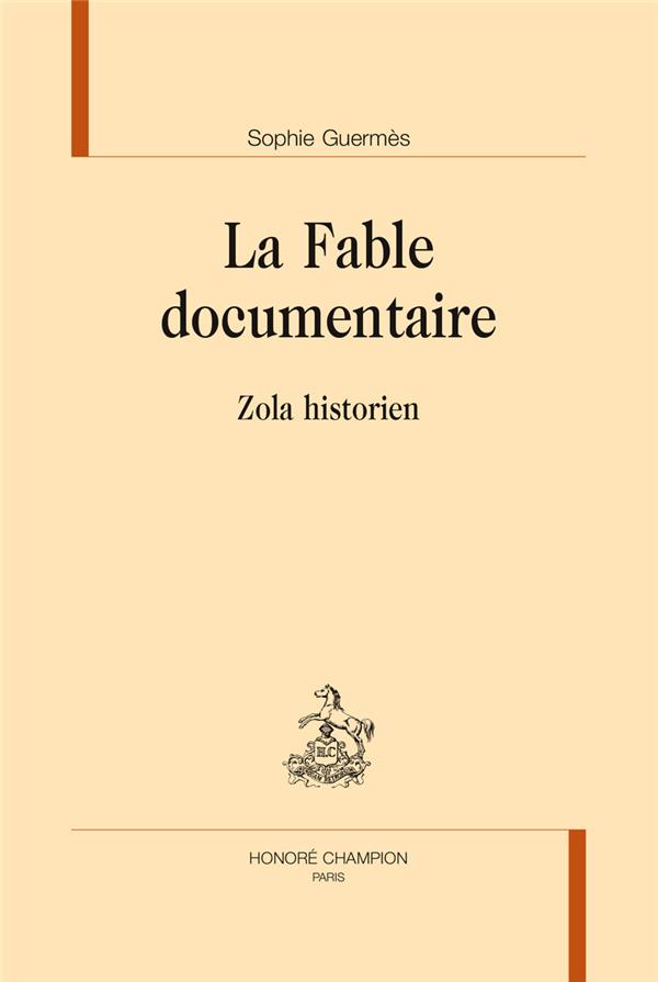 La fable documentaire - Zola historien : Sophie Guermès - Apprendre les ...