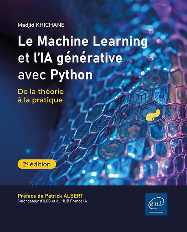 Le machine Learning et l'IA générative avec Python : De la théorie à la pratique (2e édition ...