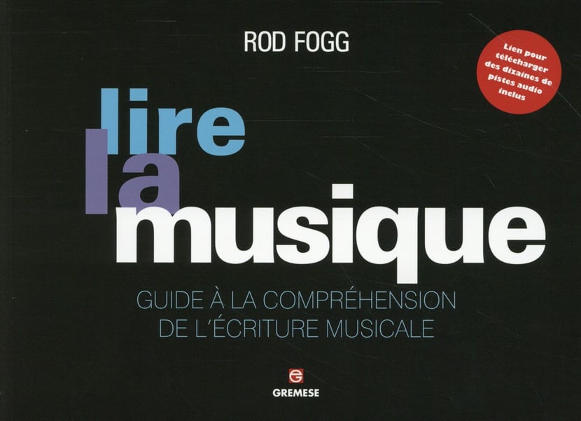 Lire la musique - comprehension de l'écriture musicale : Rod Fogg ...