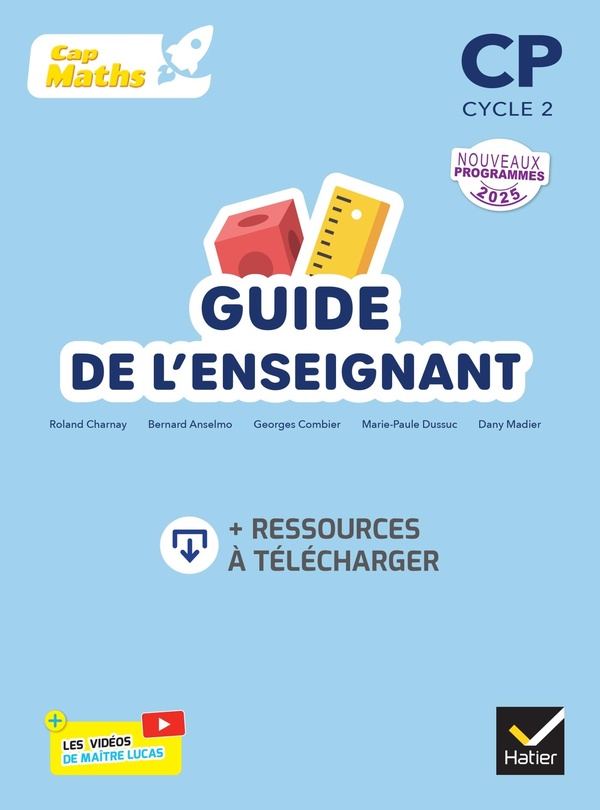 Cap Maths : CP - Guide de l'enseignant : Georges Combier, Bernard ...