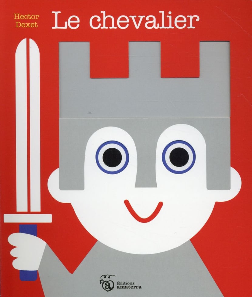 Le chevalier : Hector Dexet - 2368560815 - Livres pour enfants dès 3 ...