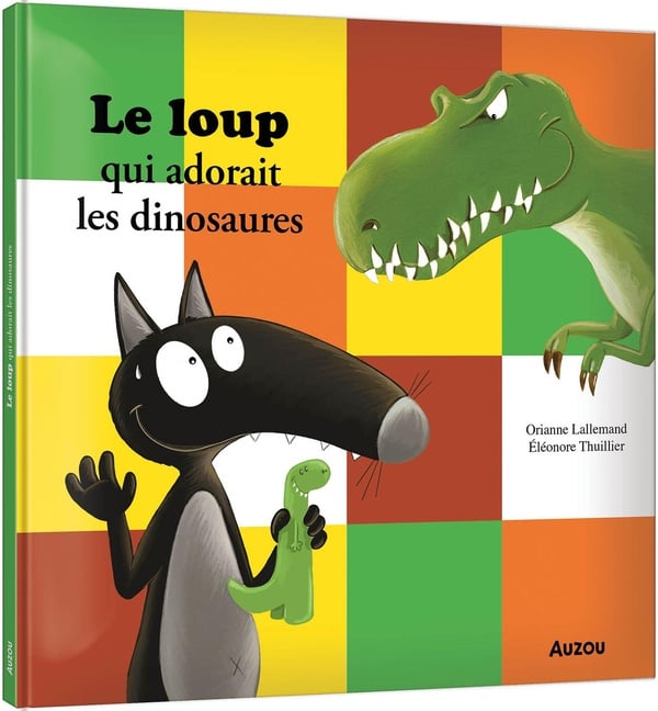 Le loup qui adorait les dinosaures : Orianne Lallemand - Livres pour ...