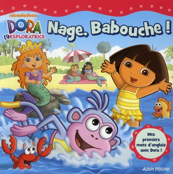 Dora l'exploratrice - nage, babouche ! : Collectif | Cultura