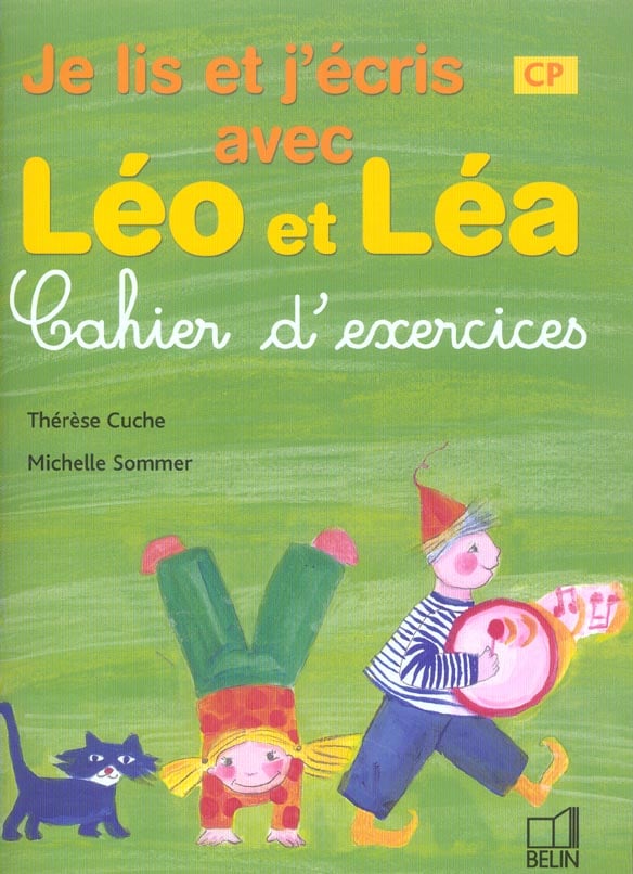 Je lis et j'écris avec léo et léa - cp - cahier d'exercices : Michelle ...