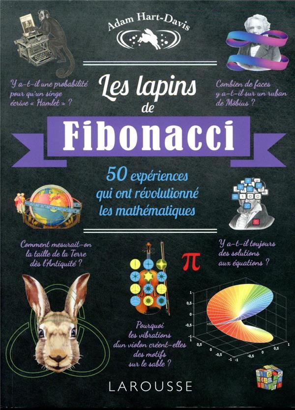 Les lapins de Fibonacci - 50 expériences qui ont révolutionné les ...