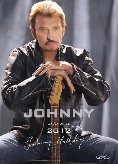 Calendrier Johnny Hallyday 2012 - Pop - Rock - Hard rock - Livre ...
