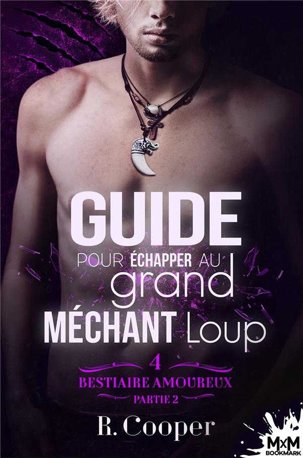 Guide pour échapper au grand méchant loup t.4 - bestiaire amoureux t.2 ...
