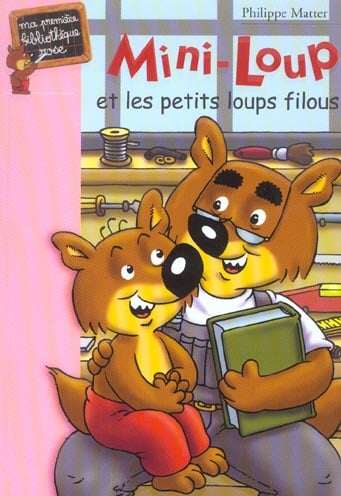 Mini-Loup Tome 6 : Mini-Loup et les petits loups filous : Philippe ...