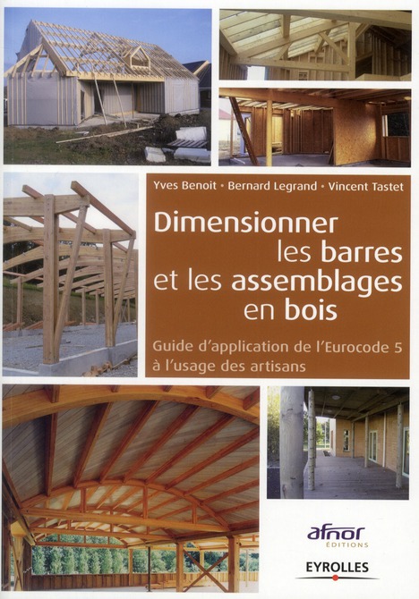 Dimensionner les barres et les assemblages en bois - guide d'application de l'eurocode 5 à l ...