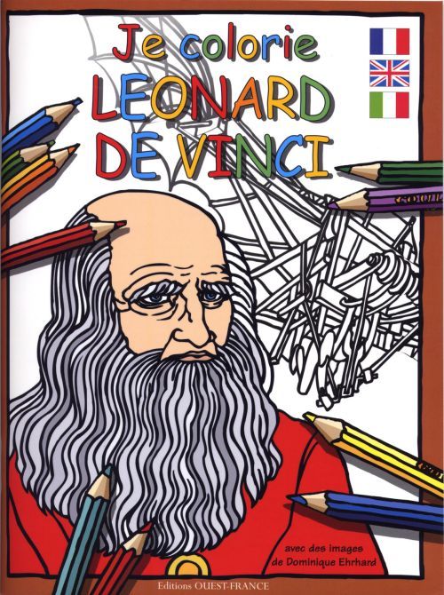 Je colorie léonard de vinci : Dominique Ehrhard - 2737349052 - Les ...