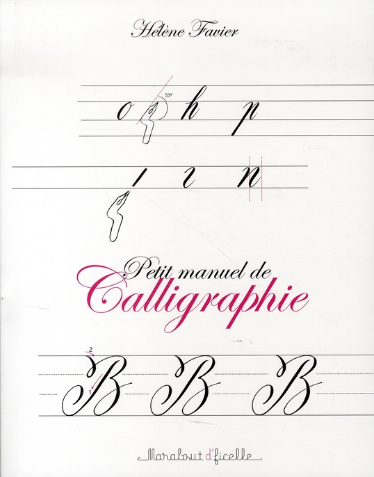 Petit manuel de calligraphie latine : Hélène Favier | Cultura