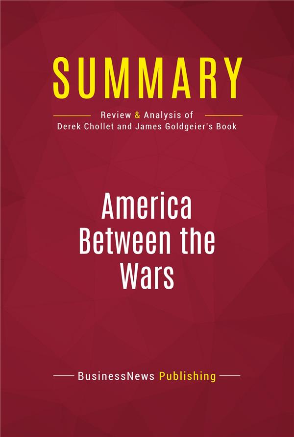 Summary: america between the wars : review and analysis of derek ...