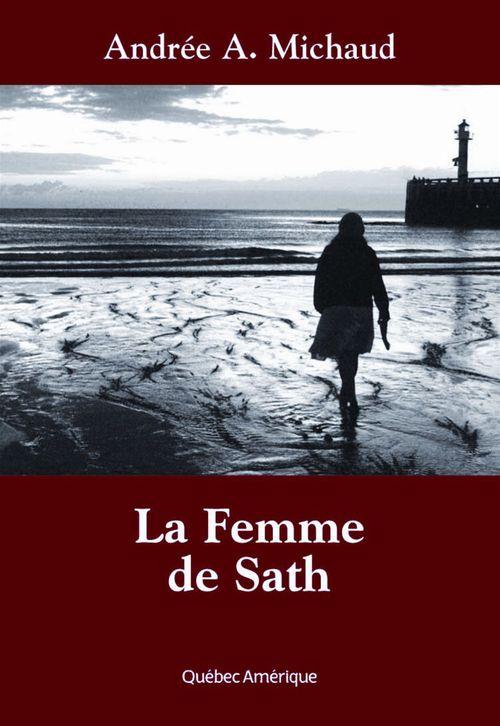 La Femme de Sath : Andrée A. Michaud - 9782764423301 - Ebook ...