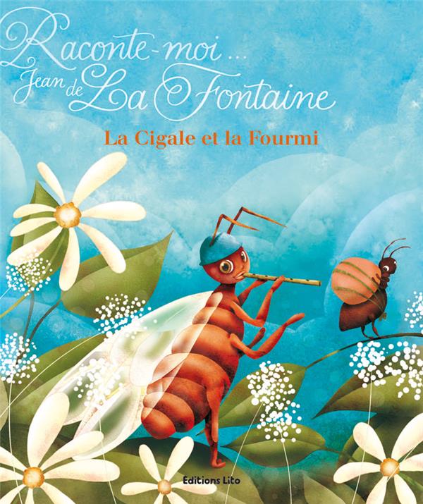 Raconte-moi une fable - la cigale et la fourmi : Jean De La Fontaine ...