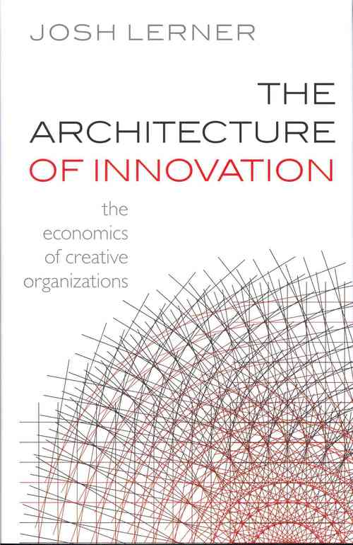 The architecture of innovation : Josh Lerner | Cultura