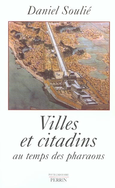 Villes et citadins au temps des pharaons : Daniel Soulié - 2262017689 ...