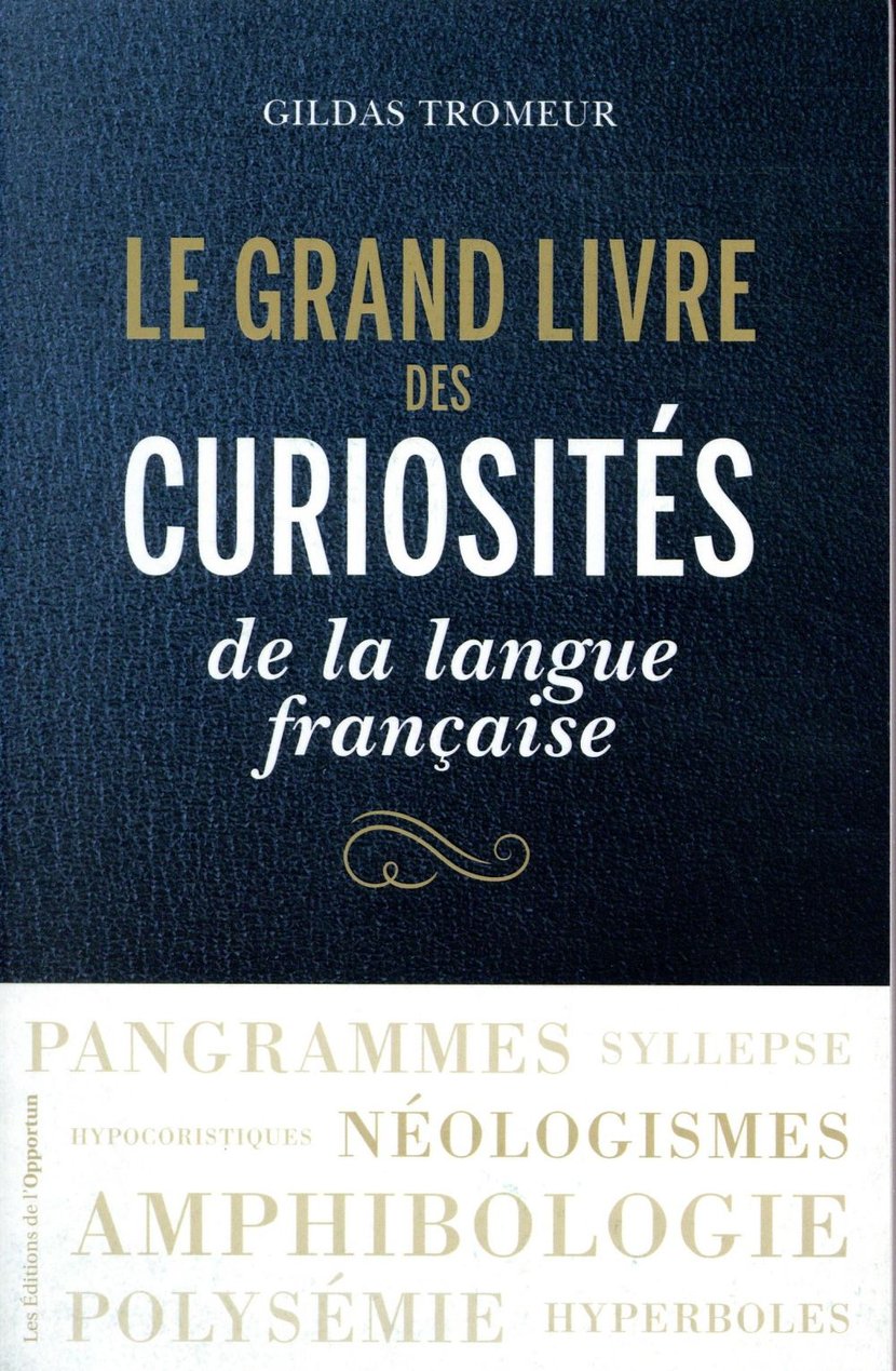 Le grand livre des curiosités de la langue française - 2360755706 ...