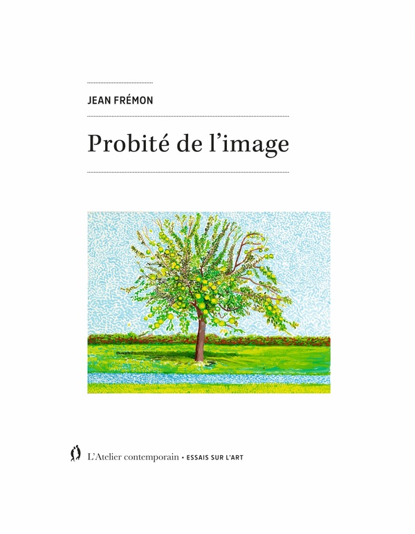 Probité de l'image : Jean Frémon - 2850351520 - Livre Histoire de l'Art ...