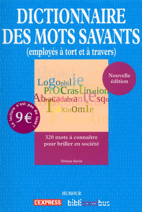 Dictionnaire des mots savants (employes a tort et a travers) : Tristan ...