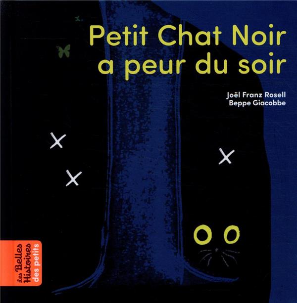 Petit Chat Noir a peur du soir : Joel Franz Rosell - Livres pour ...