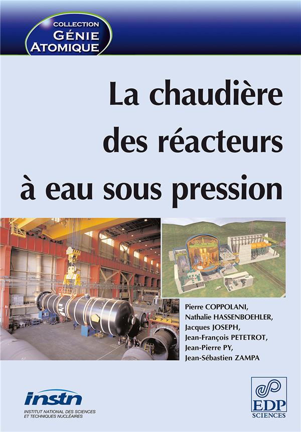 La chaudière des réacteurs à eau sous pression : Jean-François Petetrot ...