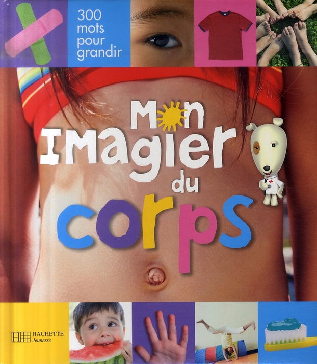 Mon imagier du corps humain - Livres pour enfants dès 3 ans | Cultura
